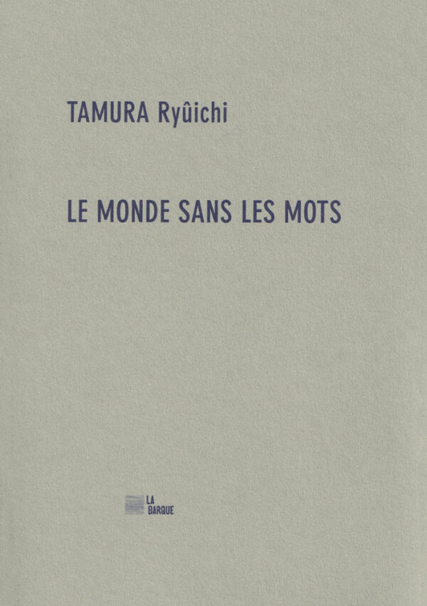 Le monde sans les mots by Tamura Ryûichi | Goodreads