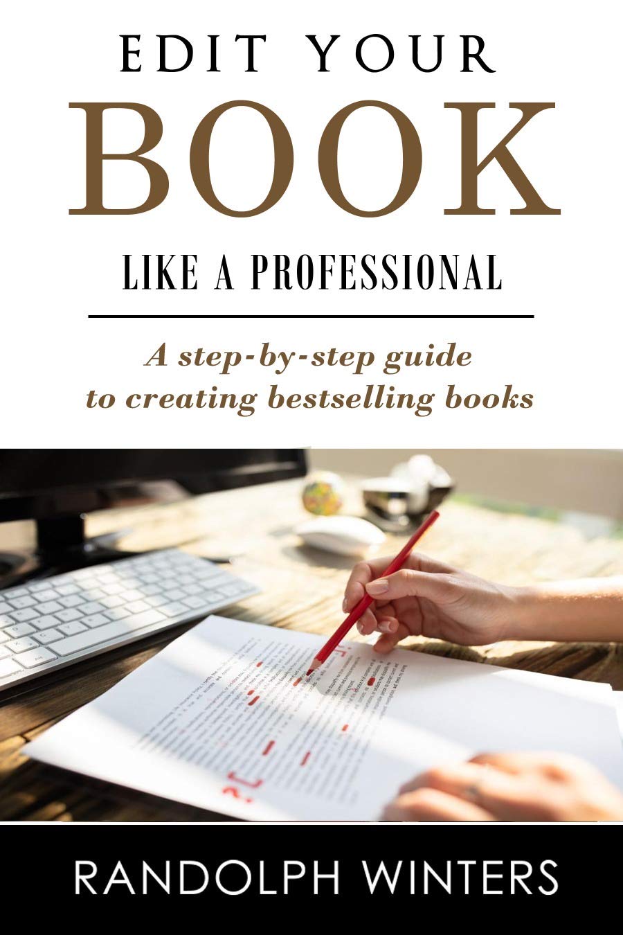 Edit Your Book Like a Professional: A step-by-step guide to creating ...