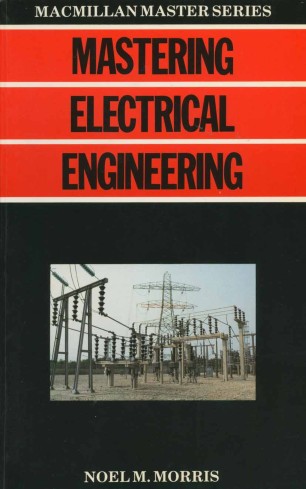 Mastering Electrical Engineering by Noel M. Morris | Goodreads