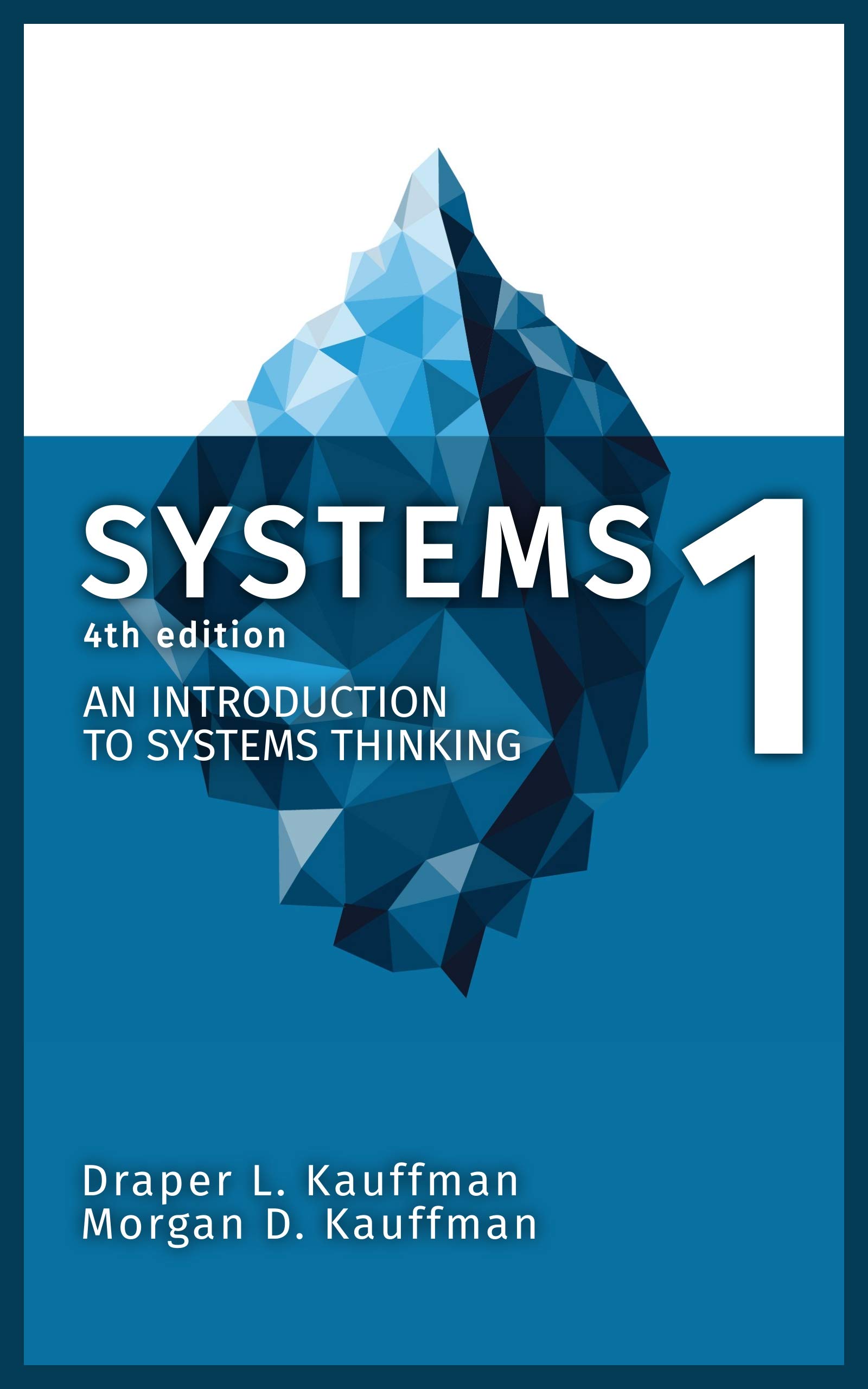 Systems 1: An Introduction to Systems Thinking by Draper Kauffman ...