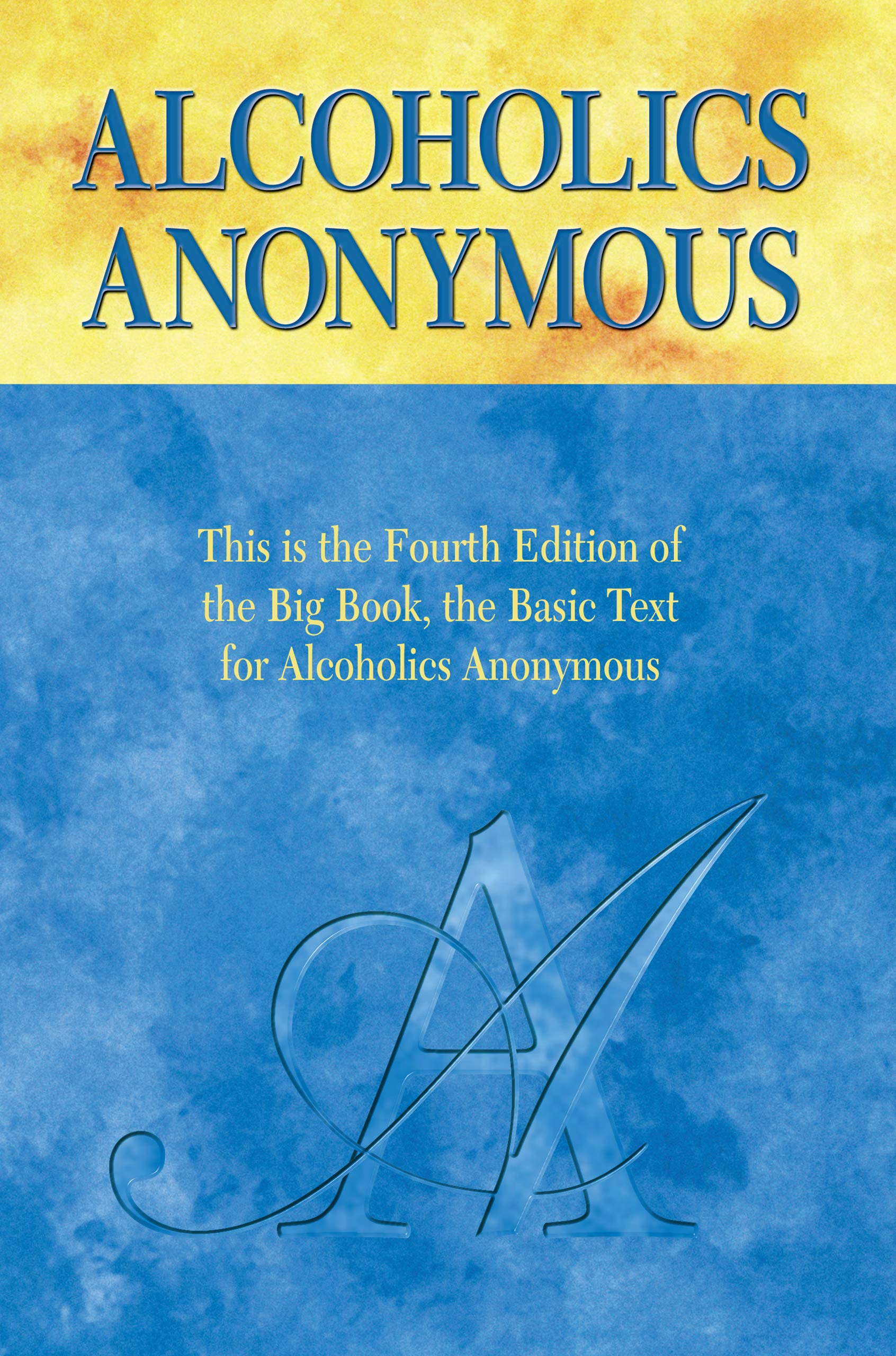 Alcoholics Anonymous: The Official "Big Book" from Alcoholic Anonymous ...