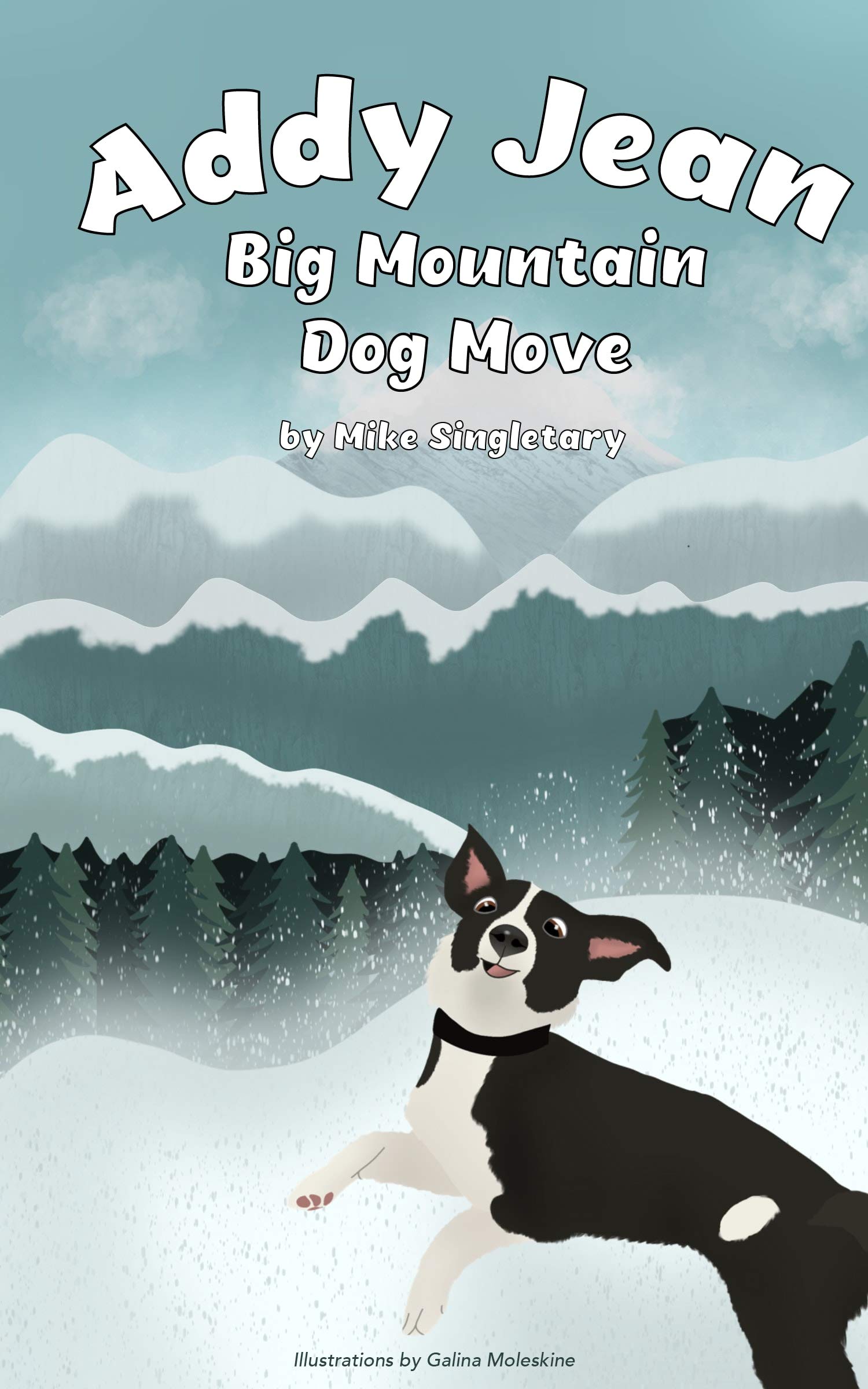 Addy Jean: Big Mountain Dog Move by Mike Singletary | Goodreads