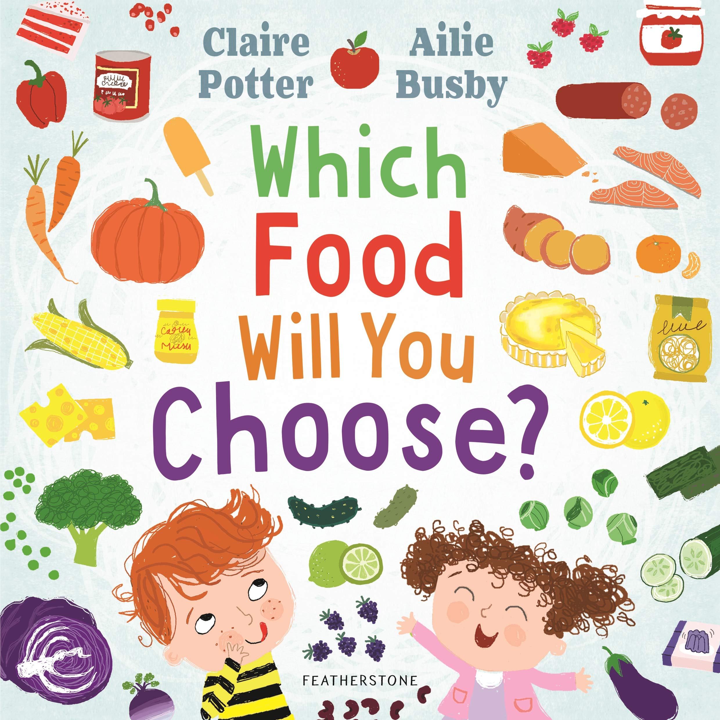 Which Food Will You Choose?: An entertaining story to entice fussy ...