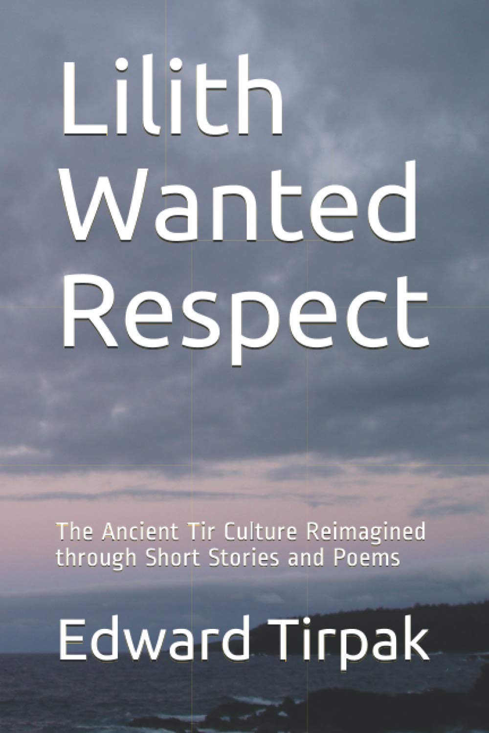 Lilith Wanted Respect: The Ancient Tir Culture Reimagined through Short ...