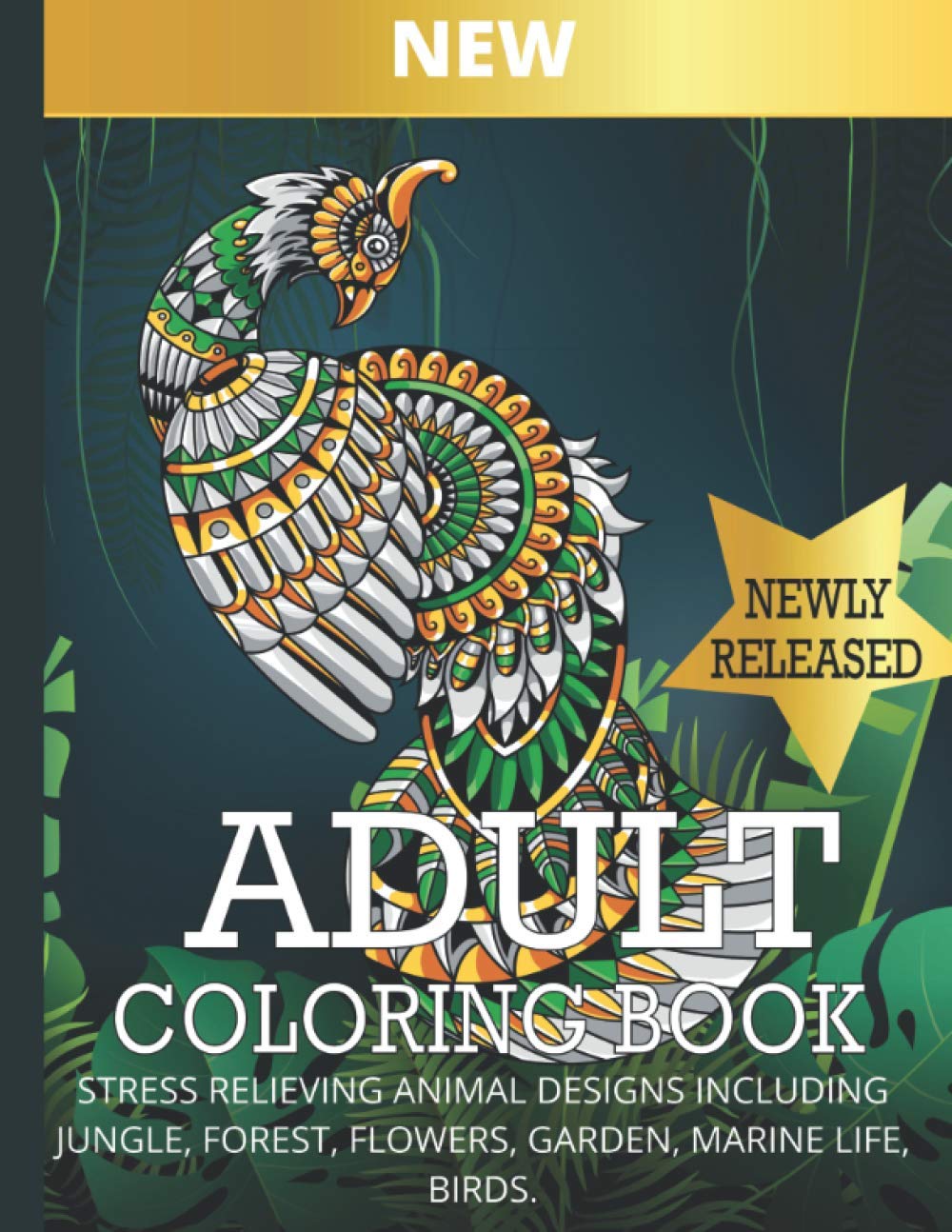 Adult Coloring Book: Stress Relieving Animal Designs Including Jungle ...
