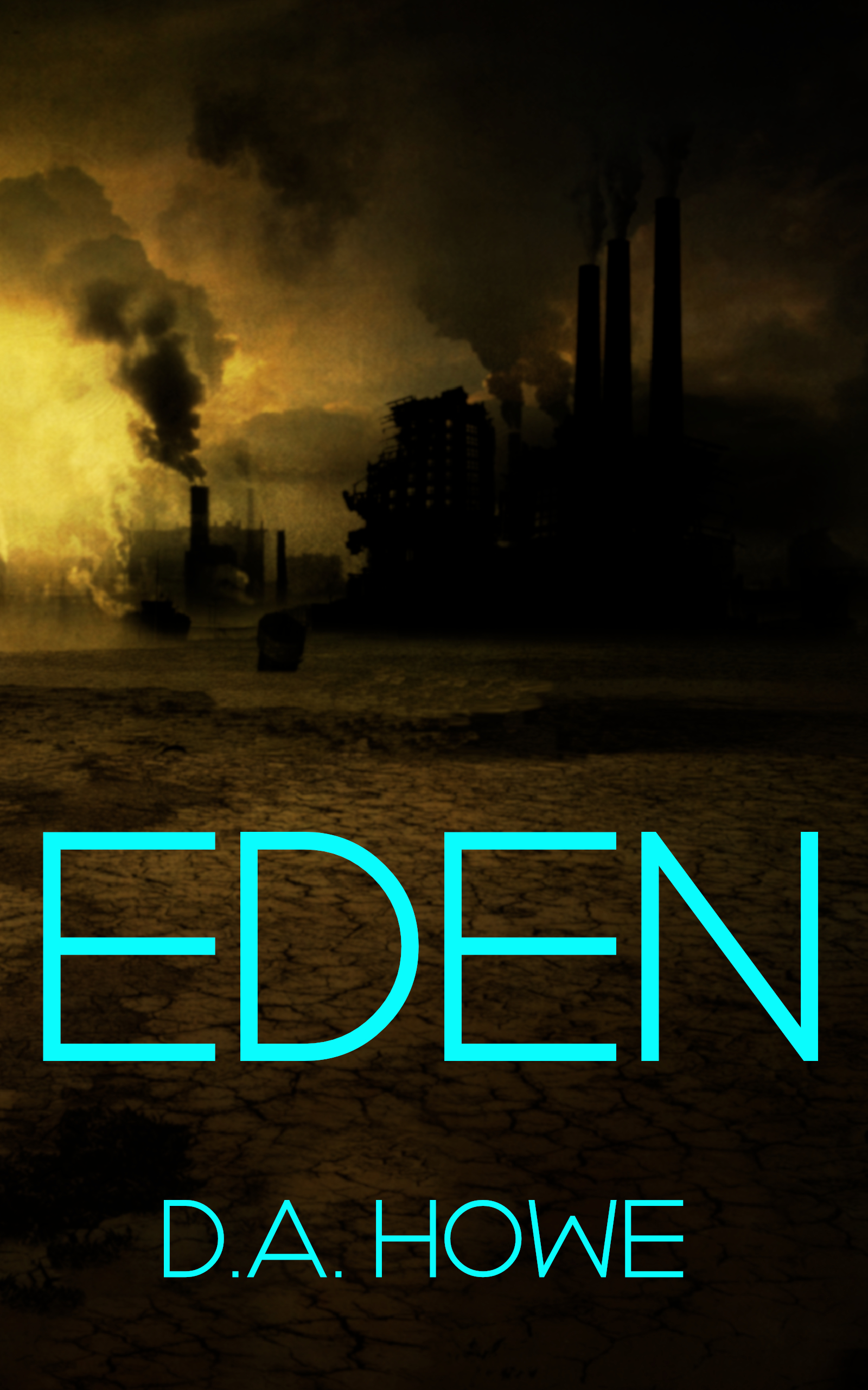 Eden by D.A. Howe | Goodreads