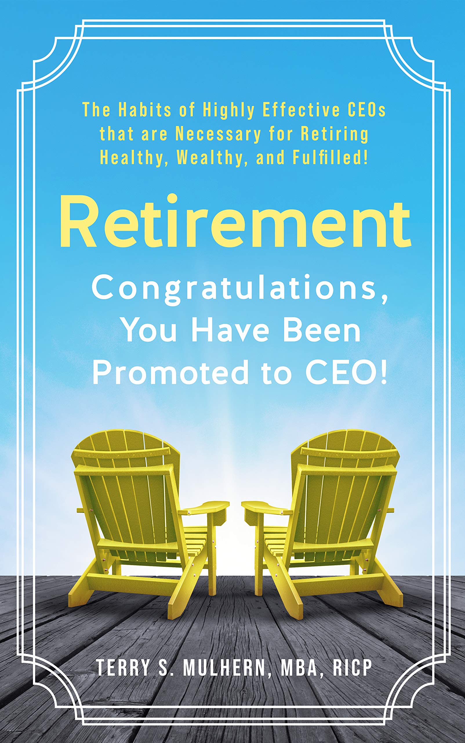 Congratulations, You Have Been Promoted to CEO!: The Habits of Highly ...