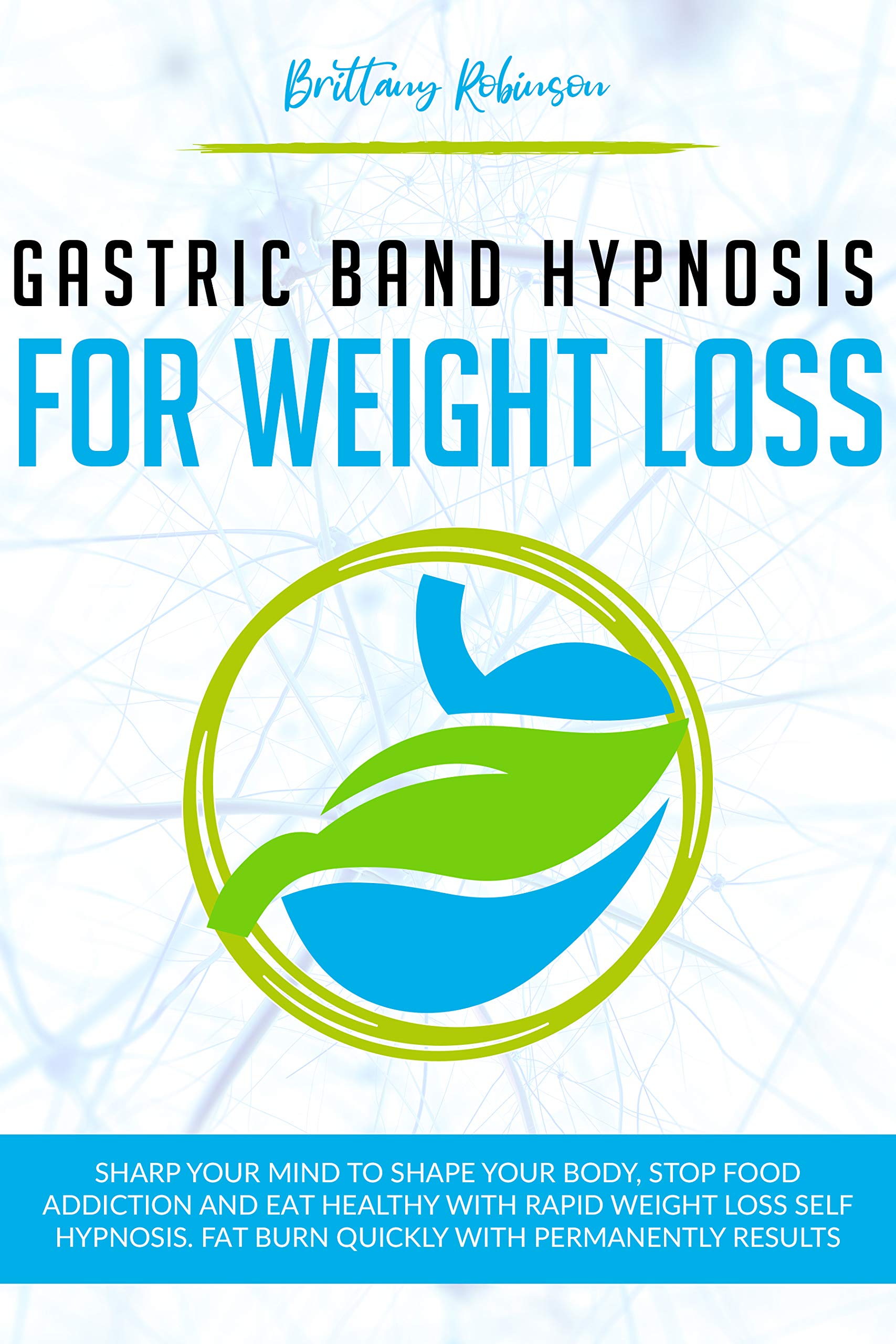Gastric Band Hypnosis for Weight Loss: Sharpen your Mind to Shape Your ...