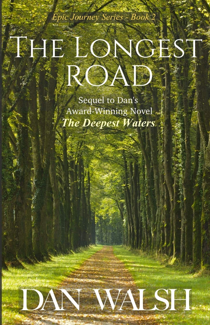 The Longest Road (Epic Journey Series) by Dan Walsh | Goodreads