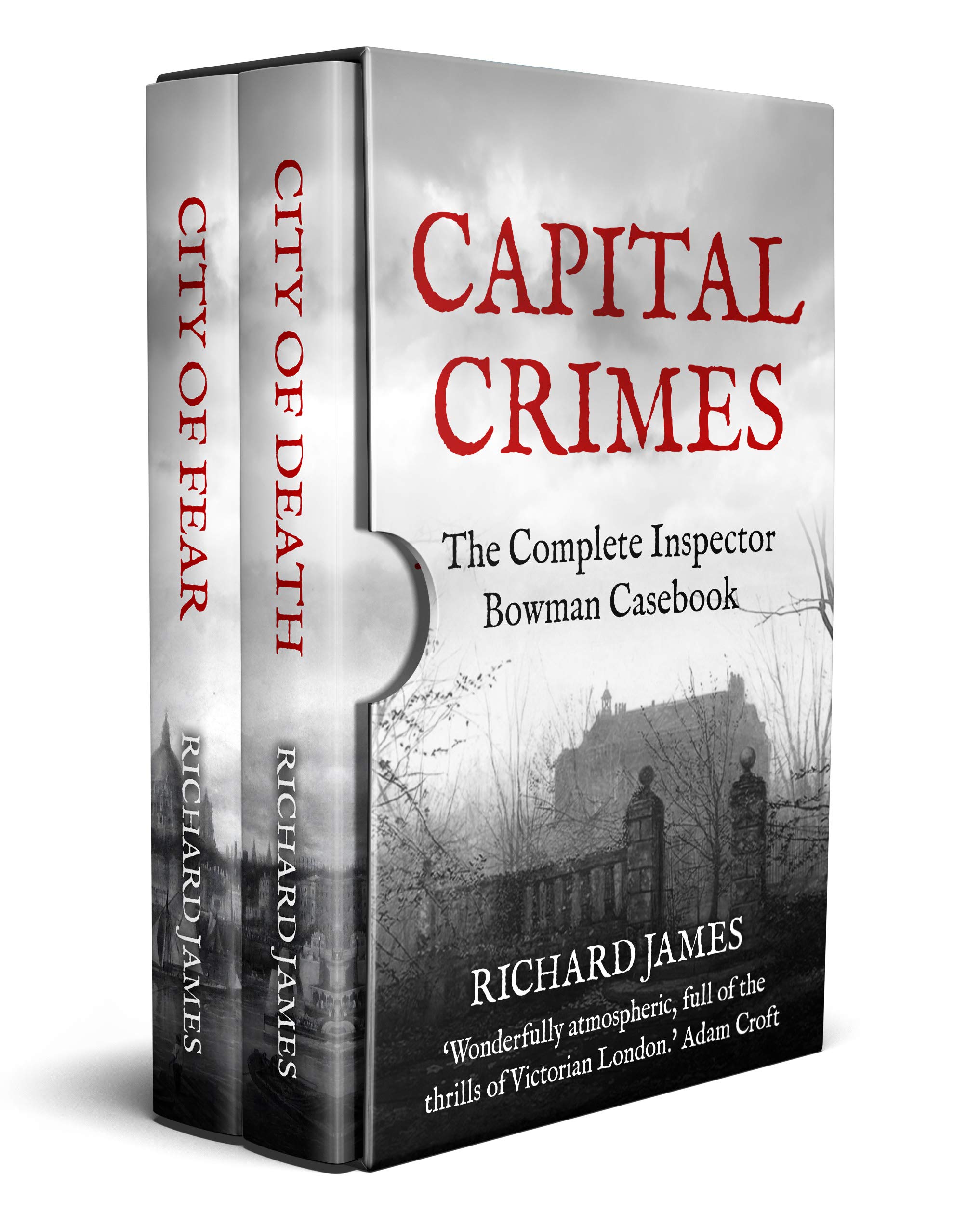 Capital Crimes: The Complete Inspector Bowman Casebook by Richard James ...