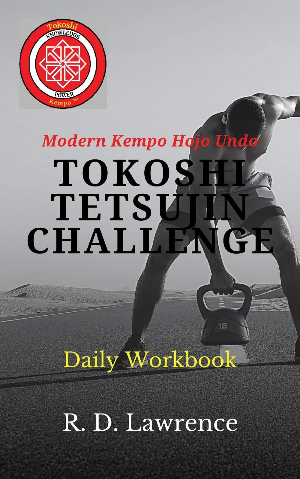 Tokoshi Tetsujin Challenge: Daily Workbook Modern Kempo Hojo Undo ...