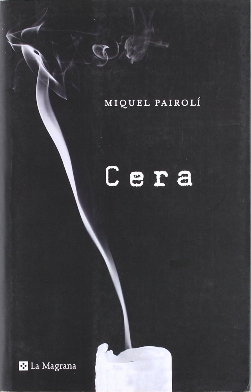 Cera by Miquel Pairolí | Goodreads