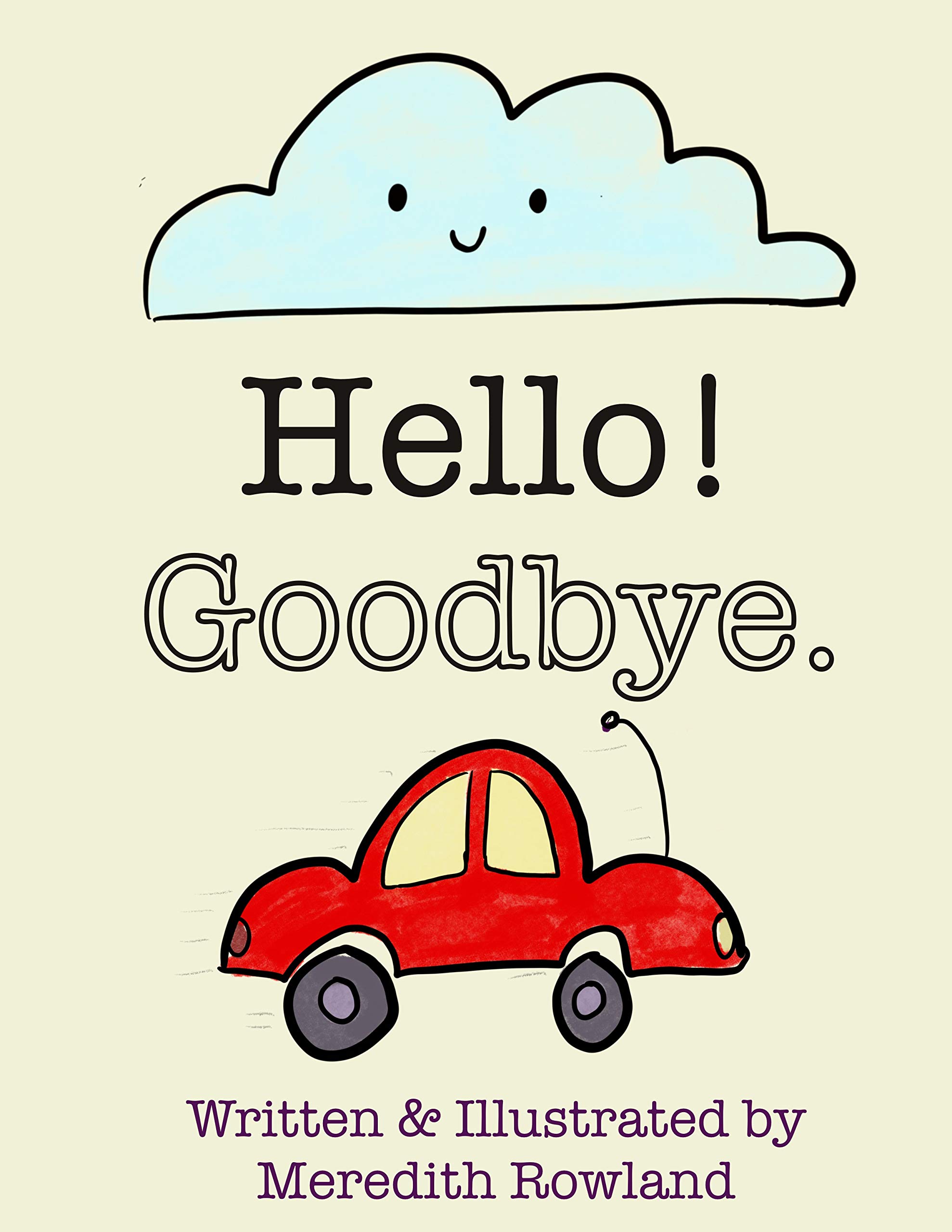 Hello! Goodbye. by Meredith Rowland | Goodreads