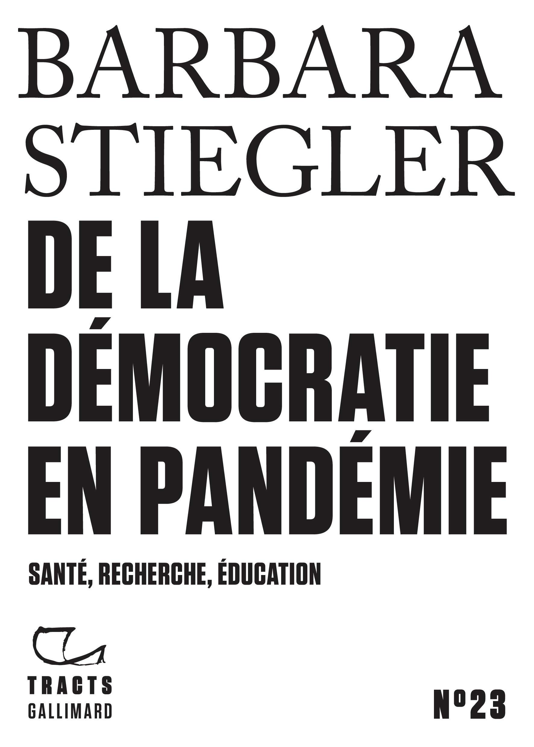 De la démocratie en Pandémie: Santé, recherche, éducation by Barbara ...