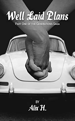 Well Laid Plans (Generations Series #1) by Alix H | Goodreads