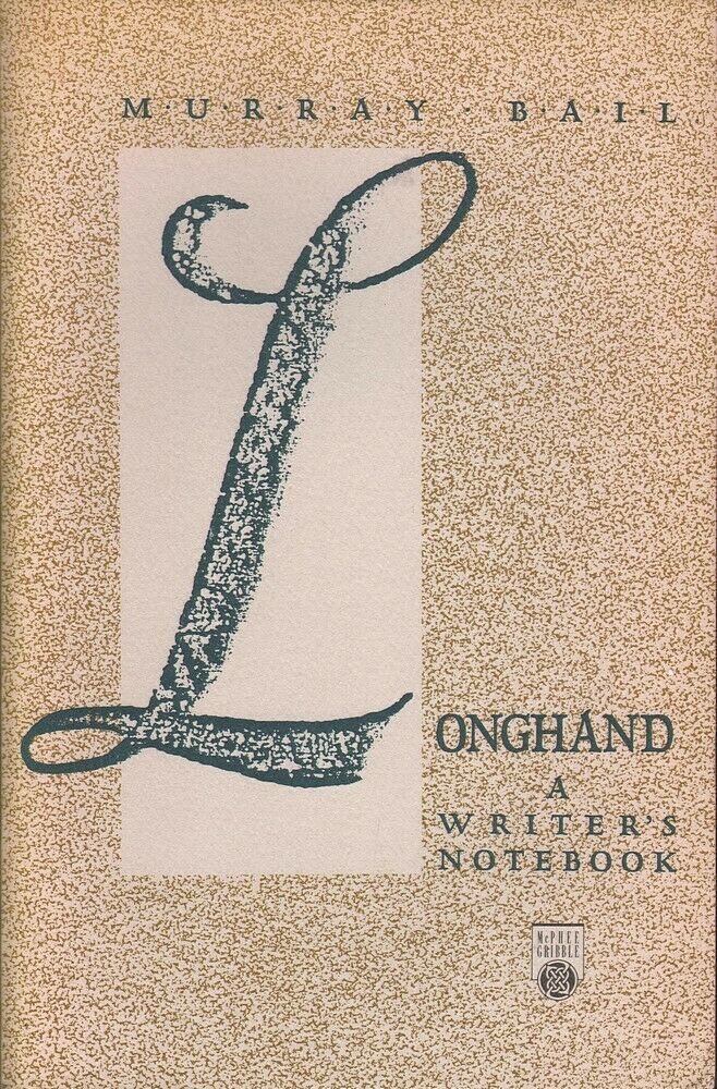 Longhand: A Writer's Notebook by Murray Bail | Goodreads