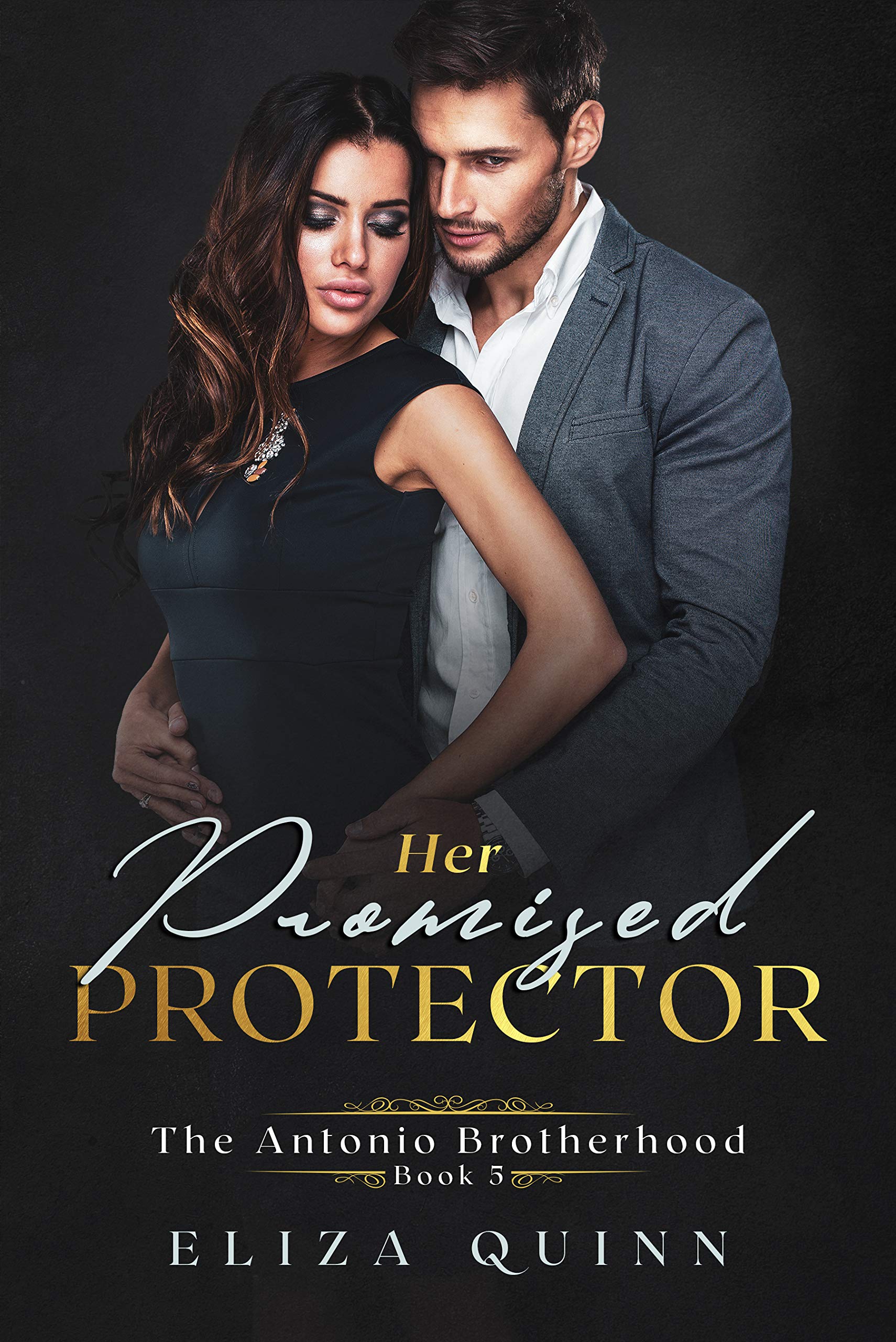 Her Promised Protector (The Antonio Brotherhood #5) by Eliza Quinn ...