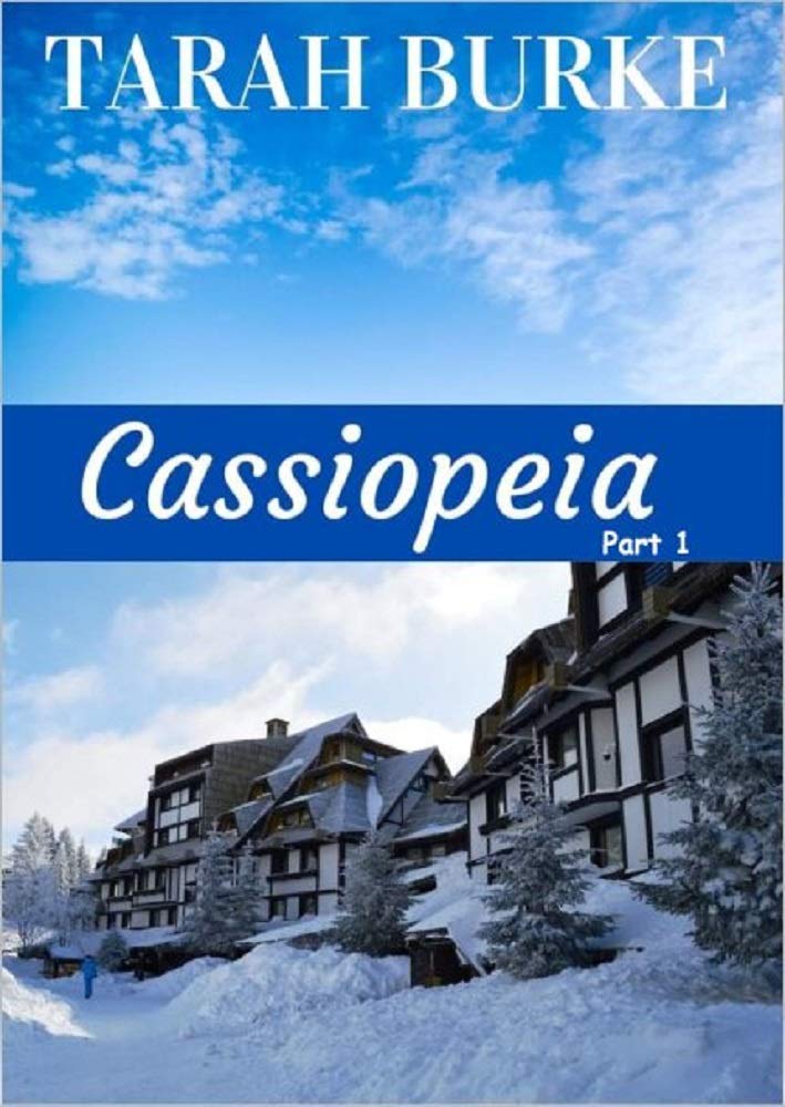 Cassiopeia Part 1 by Tarah Burke | Goodreads
