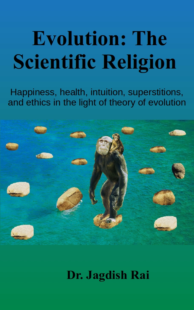 Evolution: The Scientific Religion by Jagdish Rai | Goodreads