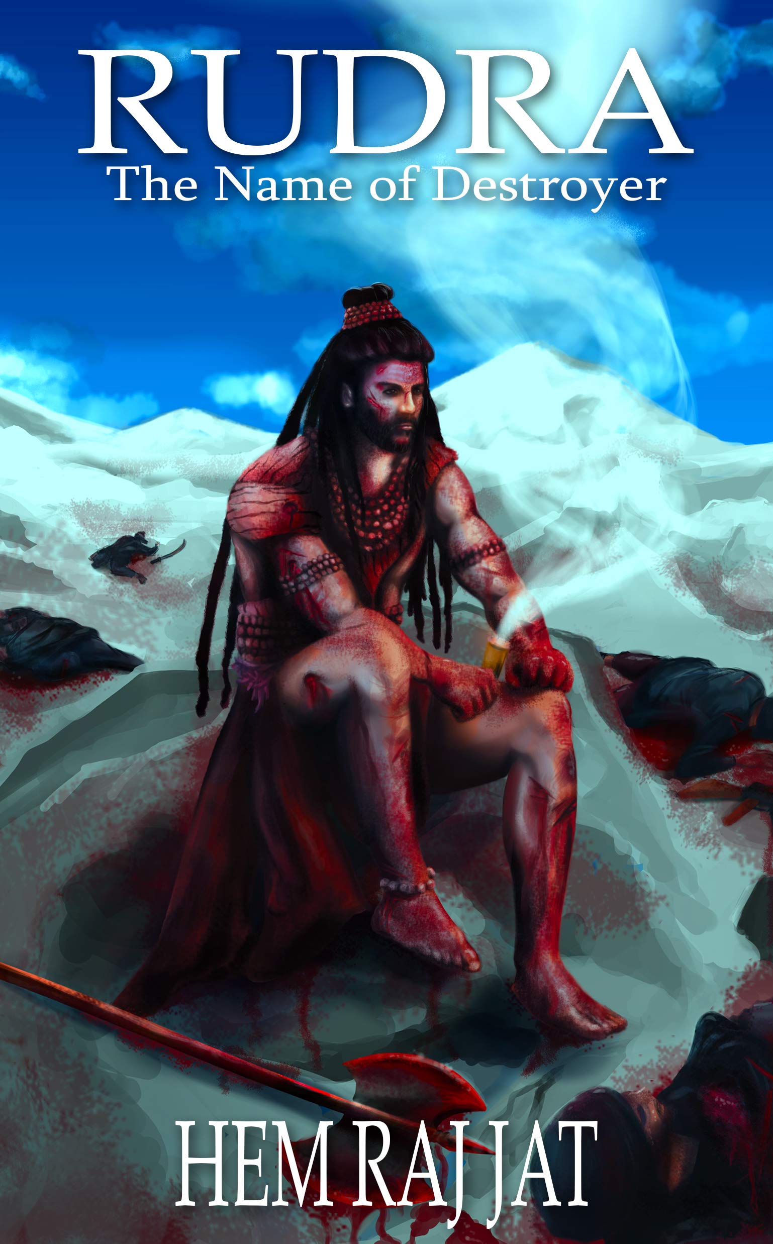 RUDRA: The Name of Destroyer by Hem Raj Jat | Goodreads