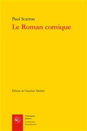 Le Roman Comique (Litteratures Francophones) by Paul Scarron | Goodreads
