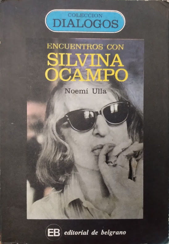 Encuentros con Silvina Ocampo by Noemí Ulla | Goodreads