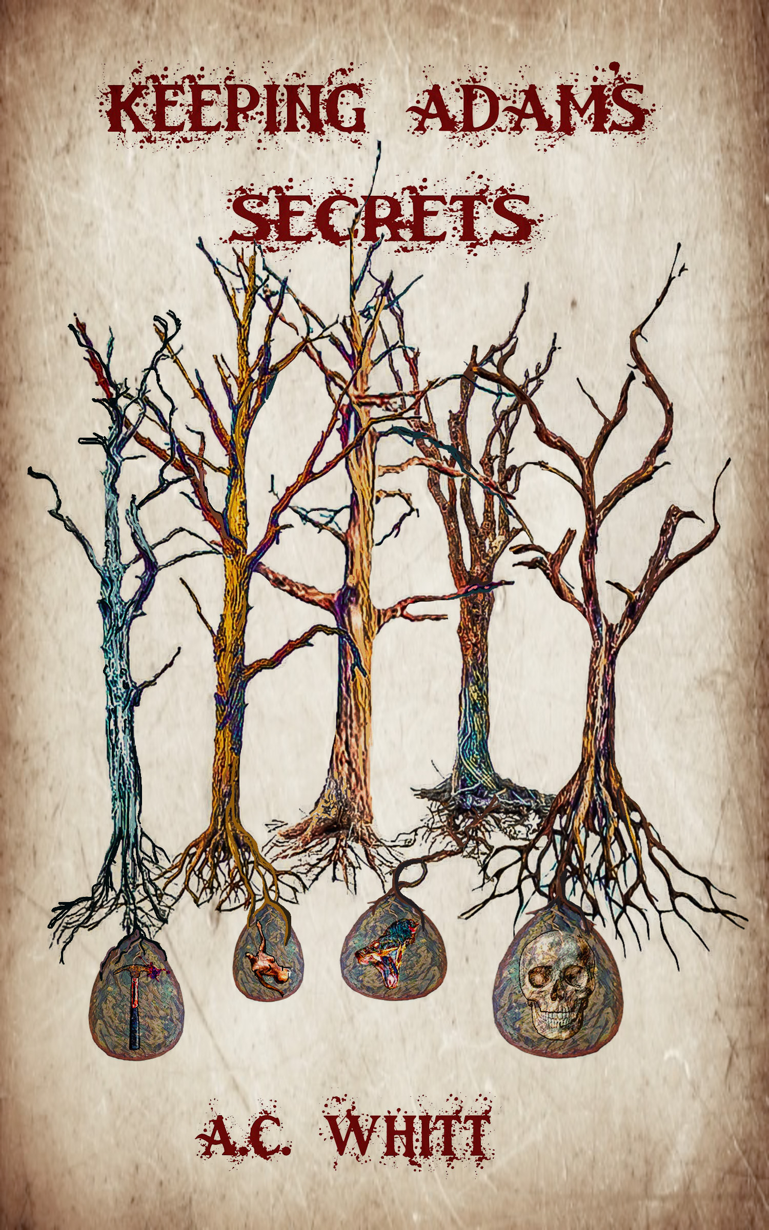 Keeping Adam's Secrets by A.C. Whitt | Goodreads