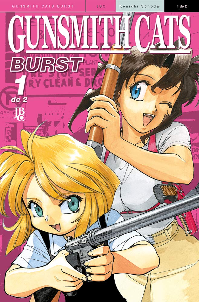 Gunsmith Cats: Burst, Big Edition, Vol. 1 by Kenishi Sonoda | Goodreads