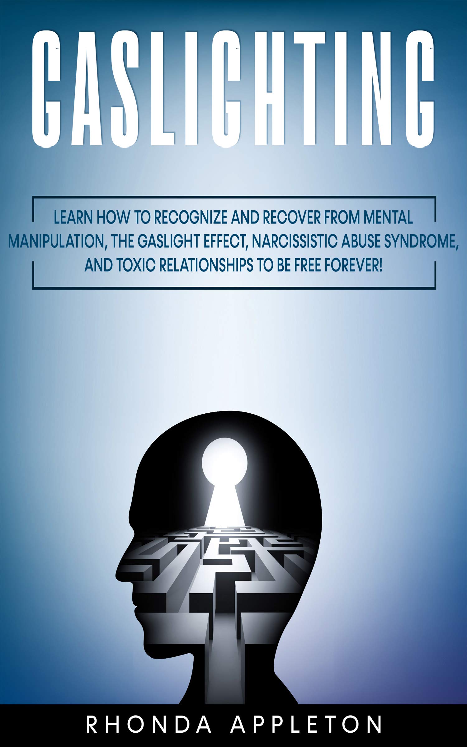 Gaslighting: Learn How to Recognize and Recover from Mental ...