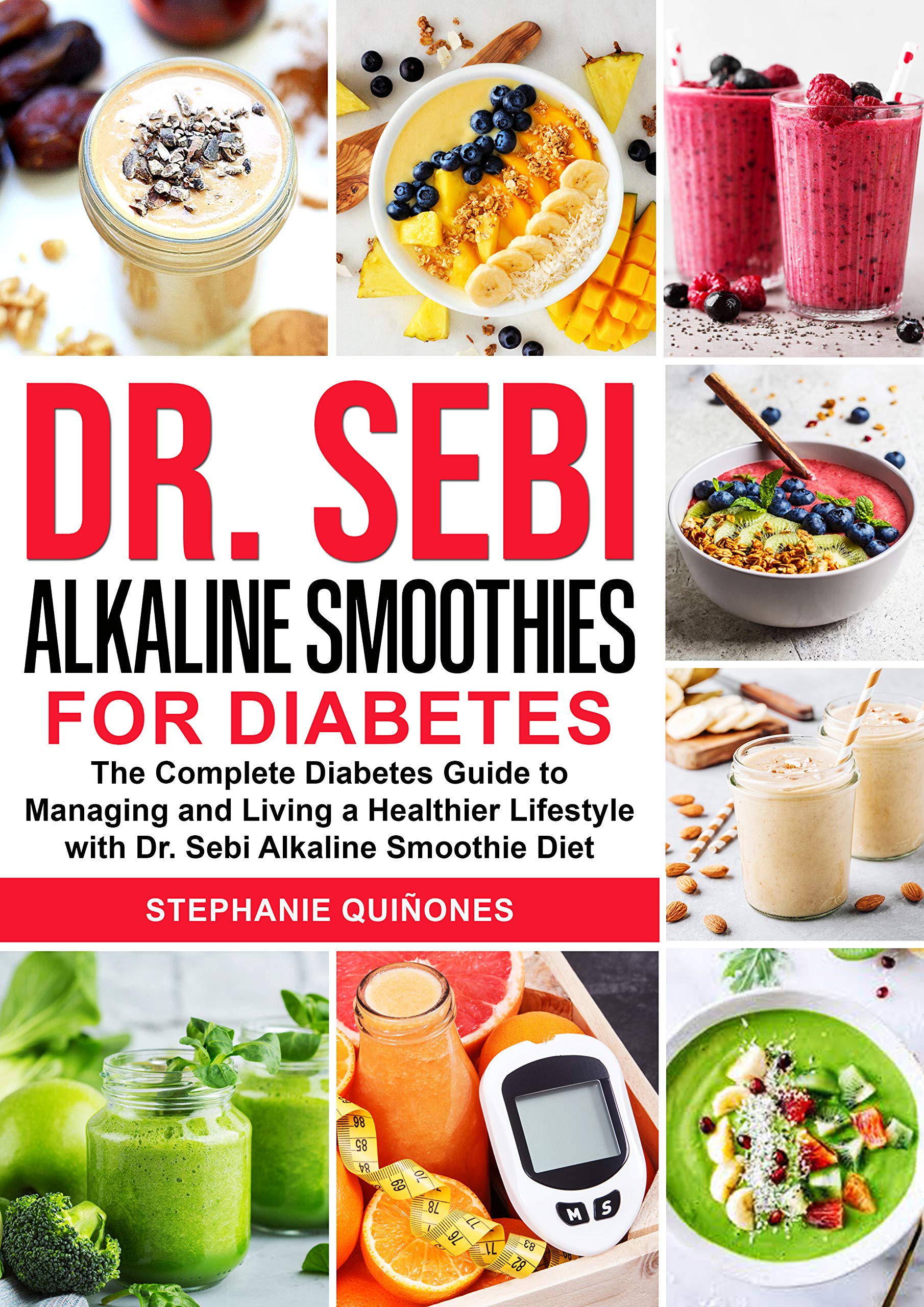 Dr. Sebi Alkaline Smoothies for Diabetes: The Complete Diabetes Guide ...