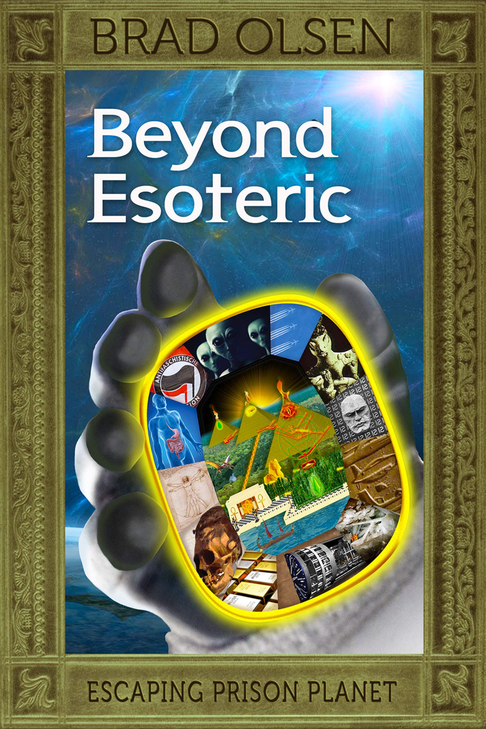Beyond Esoteric: Escaping Prison Planet by Brad Olsen | Goodreads