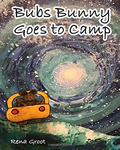 Bubs Bunny Goes to Camp by Rena Groot | Goodreads