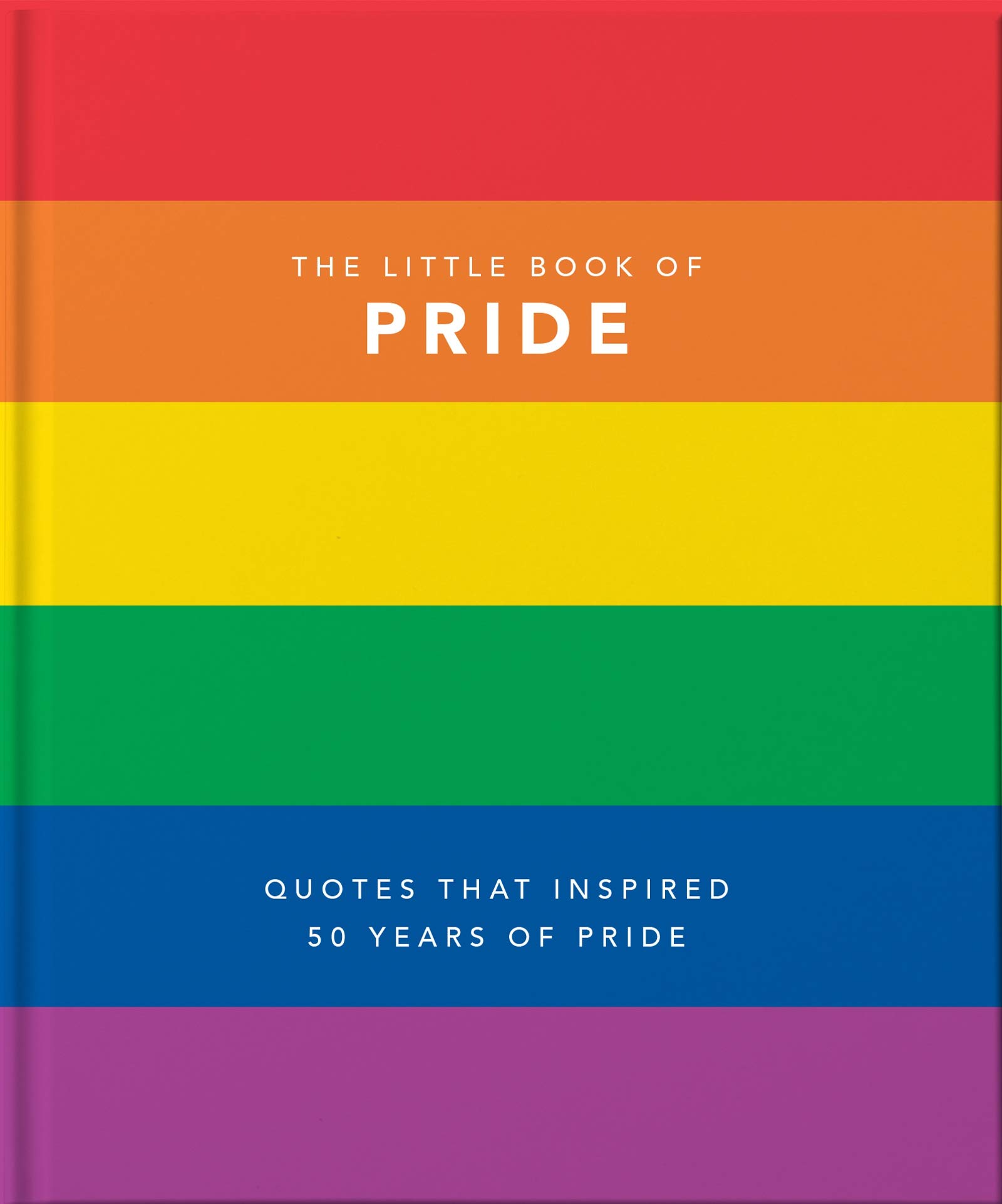 Little Book of Pride: Quotes that Inspired 50 Years of Pride by Orange ...