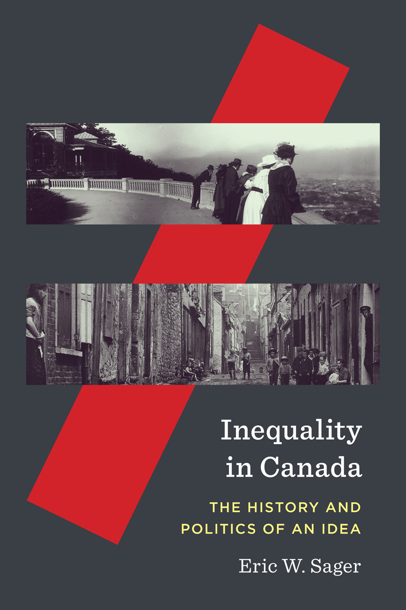 Inequality in Canada: The History and Politics of an Idea (Volume 81 ...