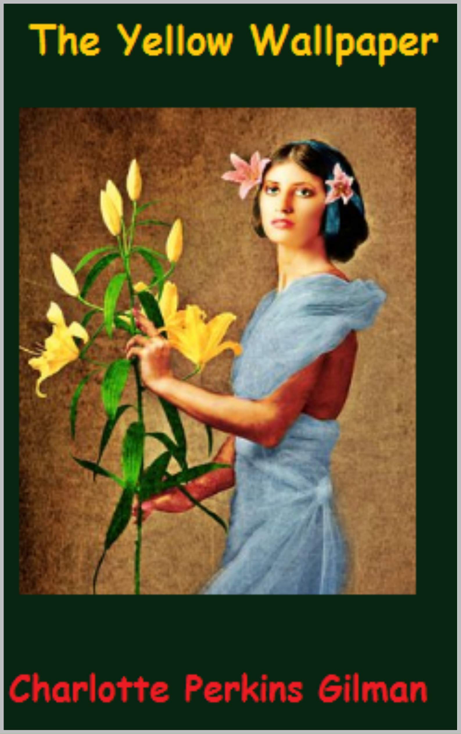The Yellow Wallpaper by Charlotte Perkins Gilman | Goodreads