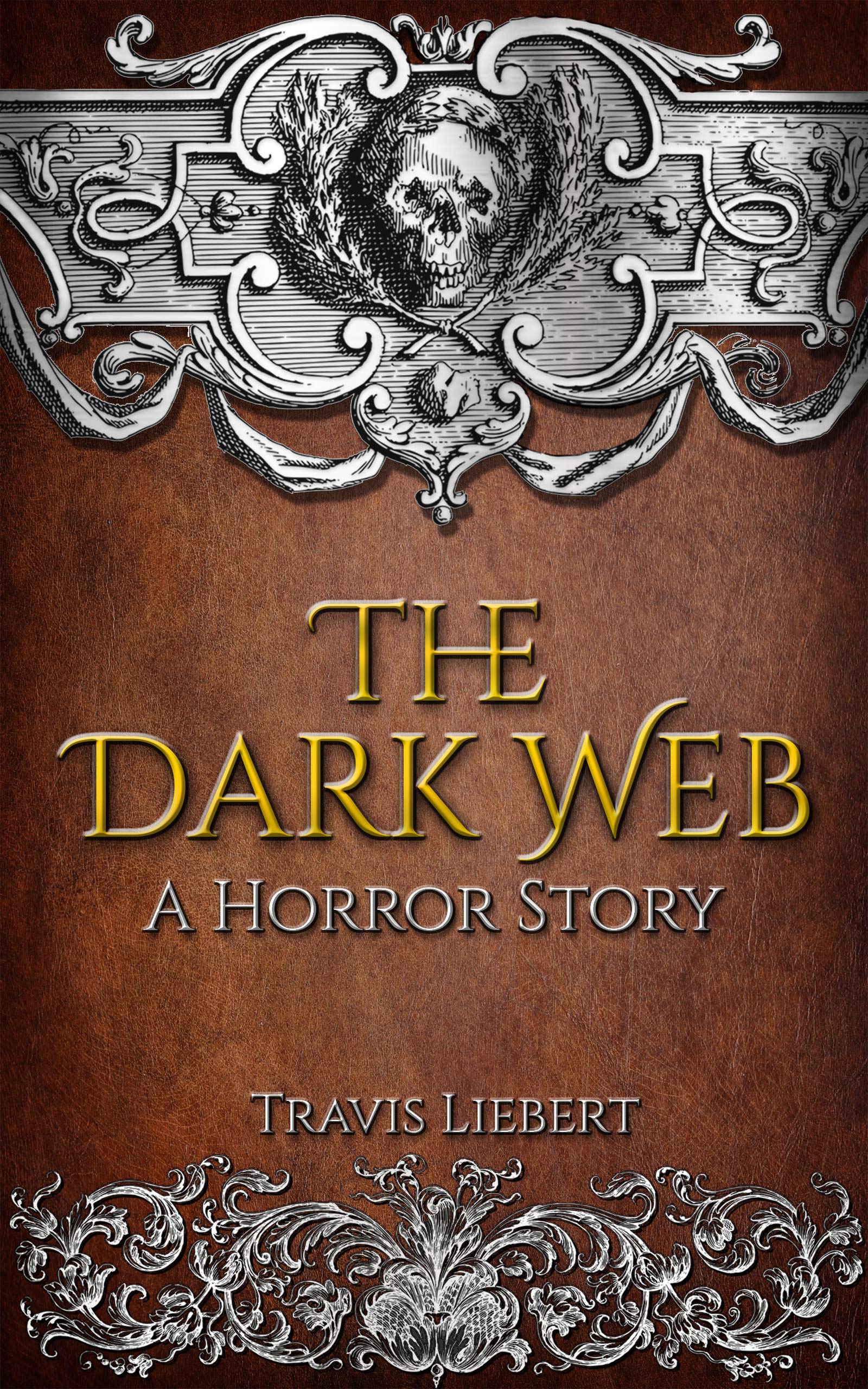 The Dark Web: A Short Supernatural Horror Story by Travis Liebert ...