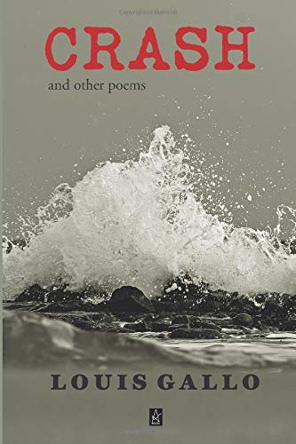 Crash: And Other Poems by Louis Gallo | Goodreads
