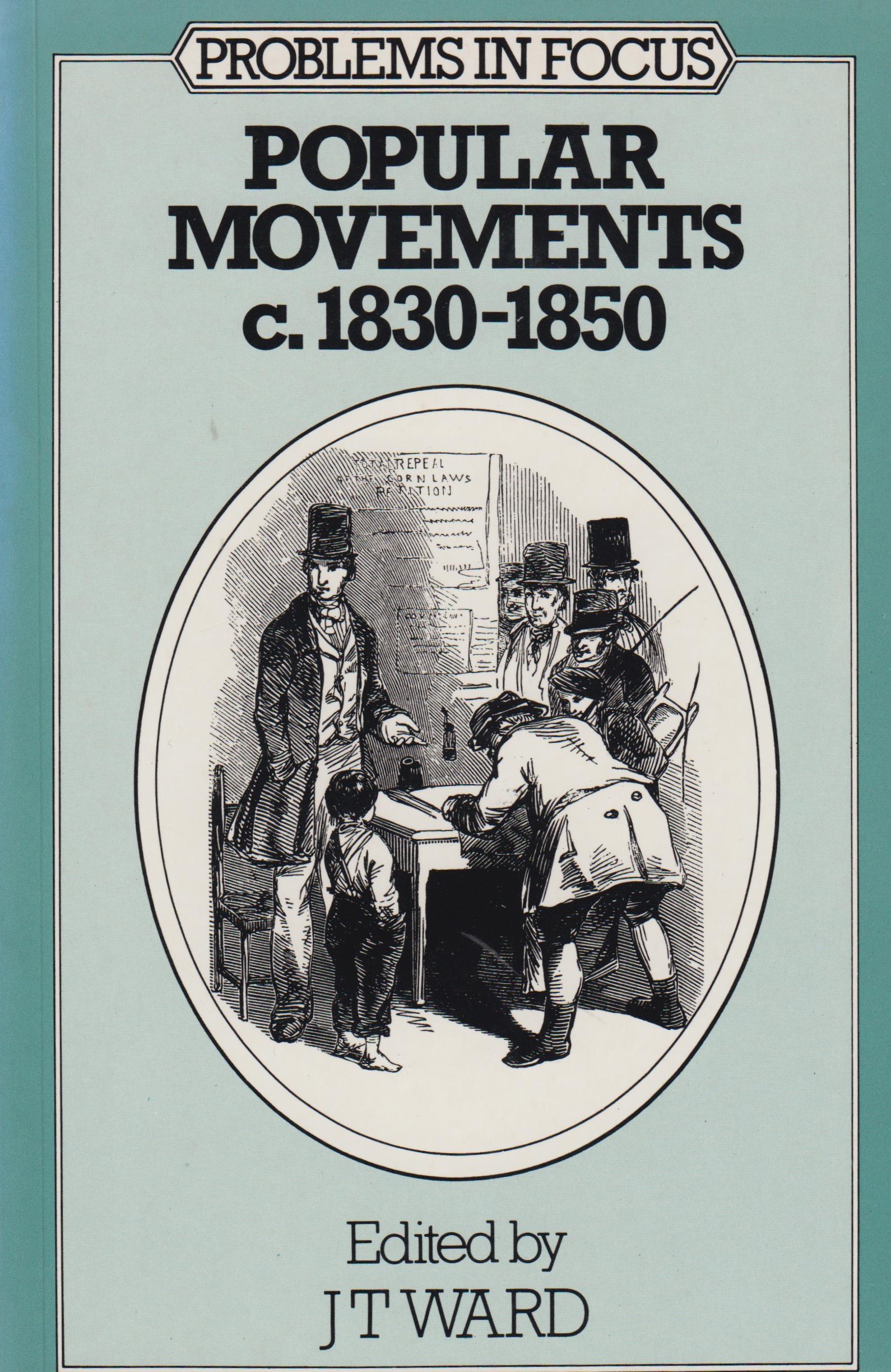 Popular Movements, c.1830-1850 by J.T. Ward | Goodreads