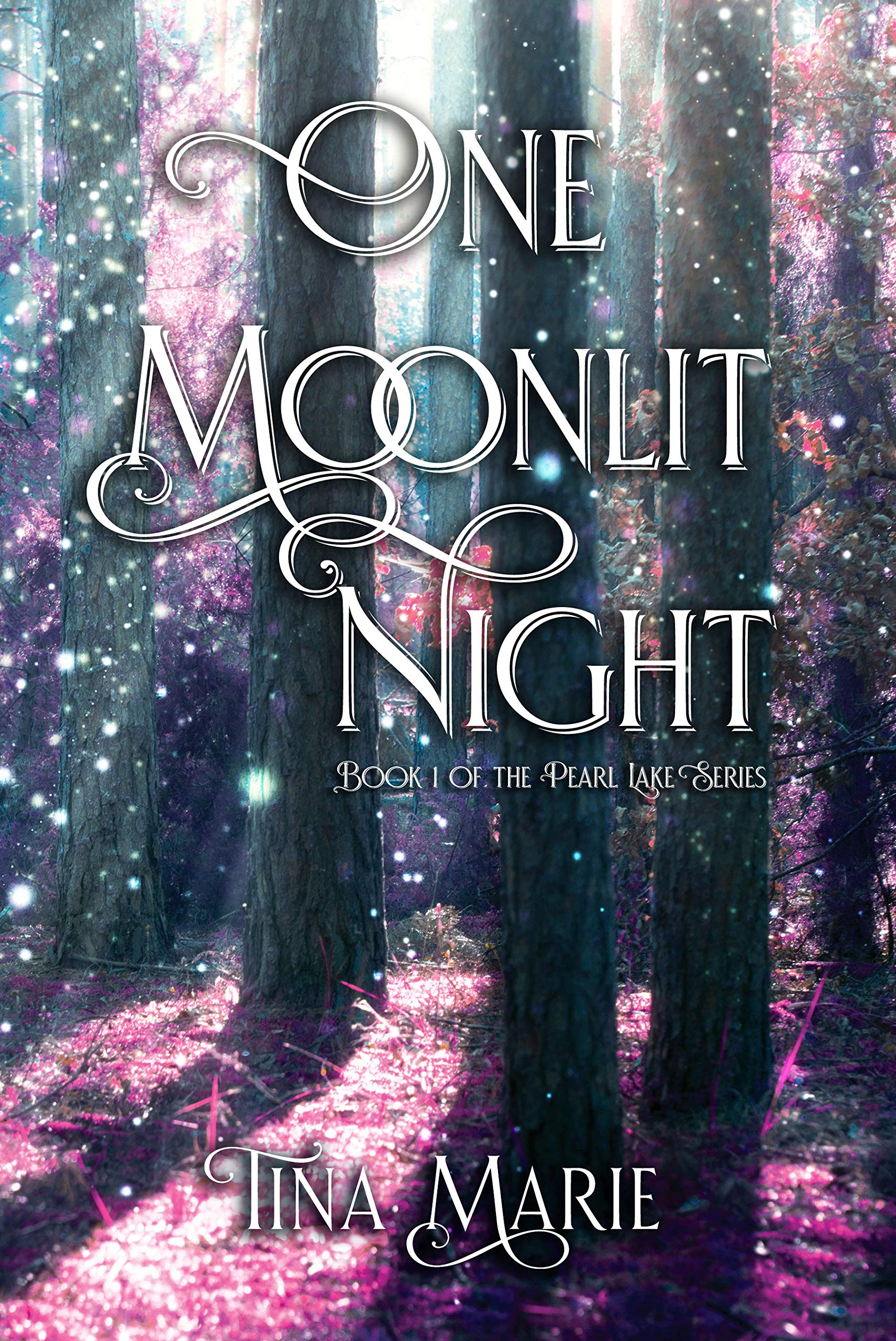 One Moonlit Night (Pearl Lake, #1) by Tina Marie | Goodreads