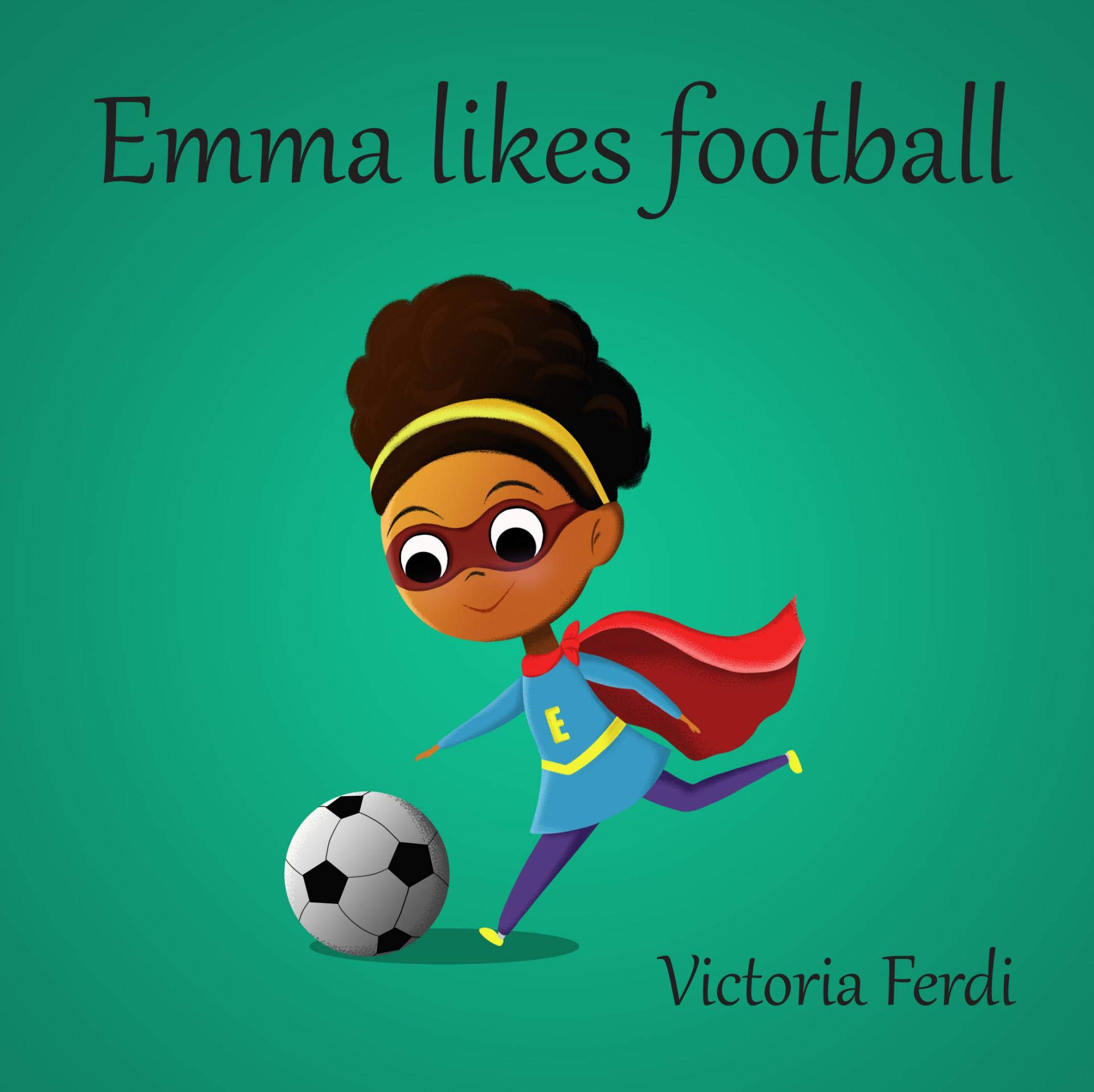 Emma likes football: Breaking social stereotypes by Victoria Ferdi ...