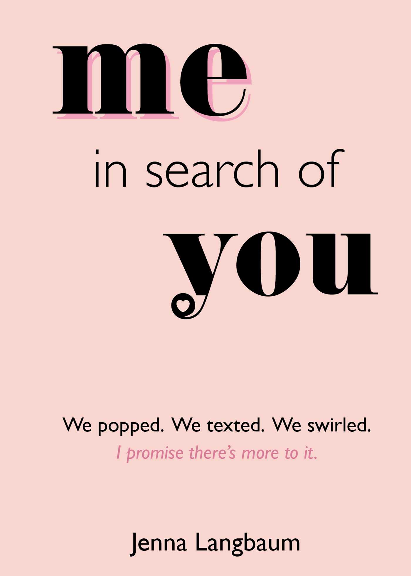 Me In Search Of You I Promise There s More To It By Jenna Langbaum me-in-search-of-you-i-promise-there-s-more-to-it-by-jenna-langbaum