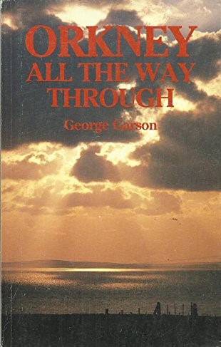 Orkney All the Way Through by George Garson | Goodreads