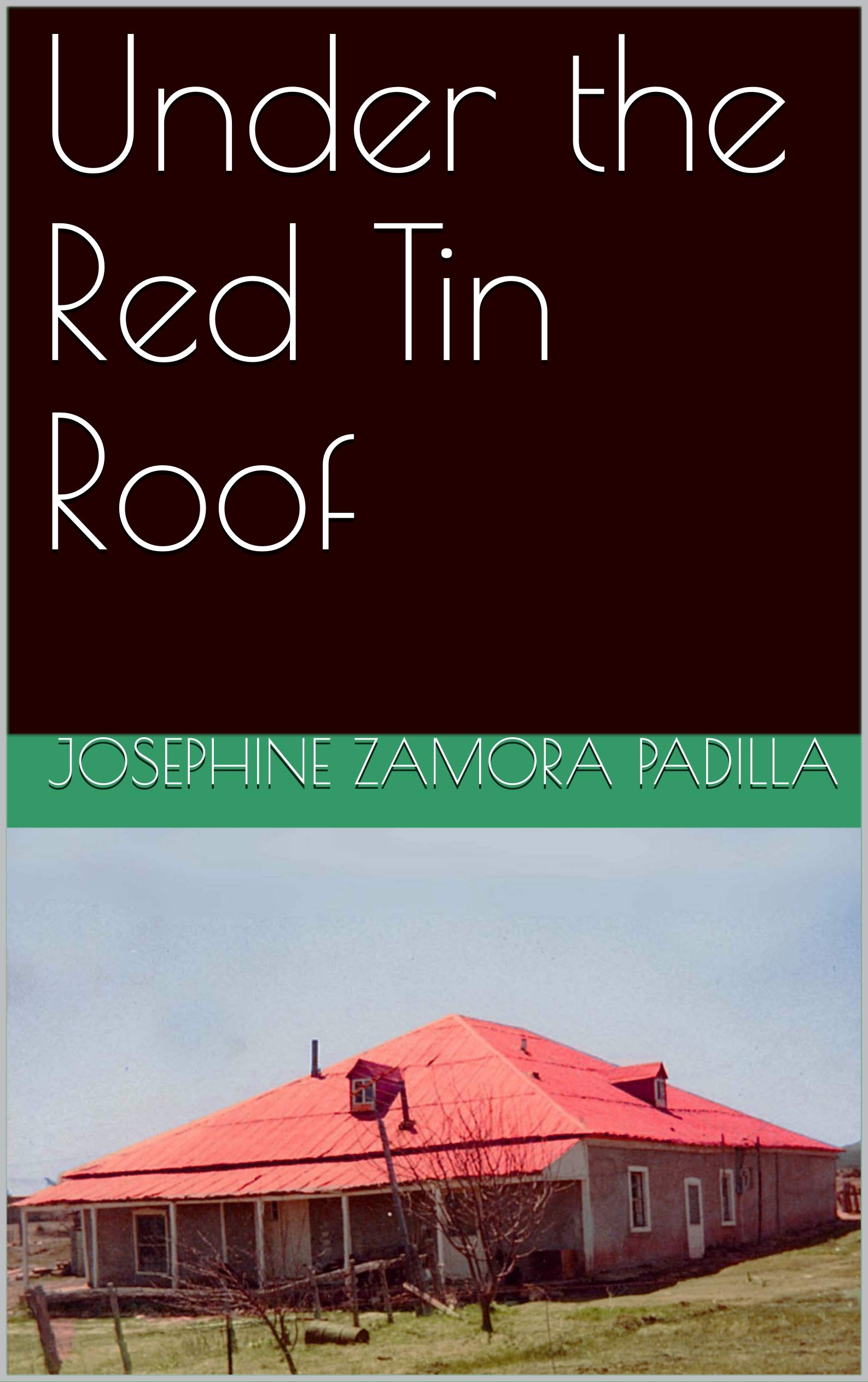 Under the Red Tin Roof by Josephine Zamora Padilla | Goodreads