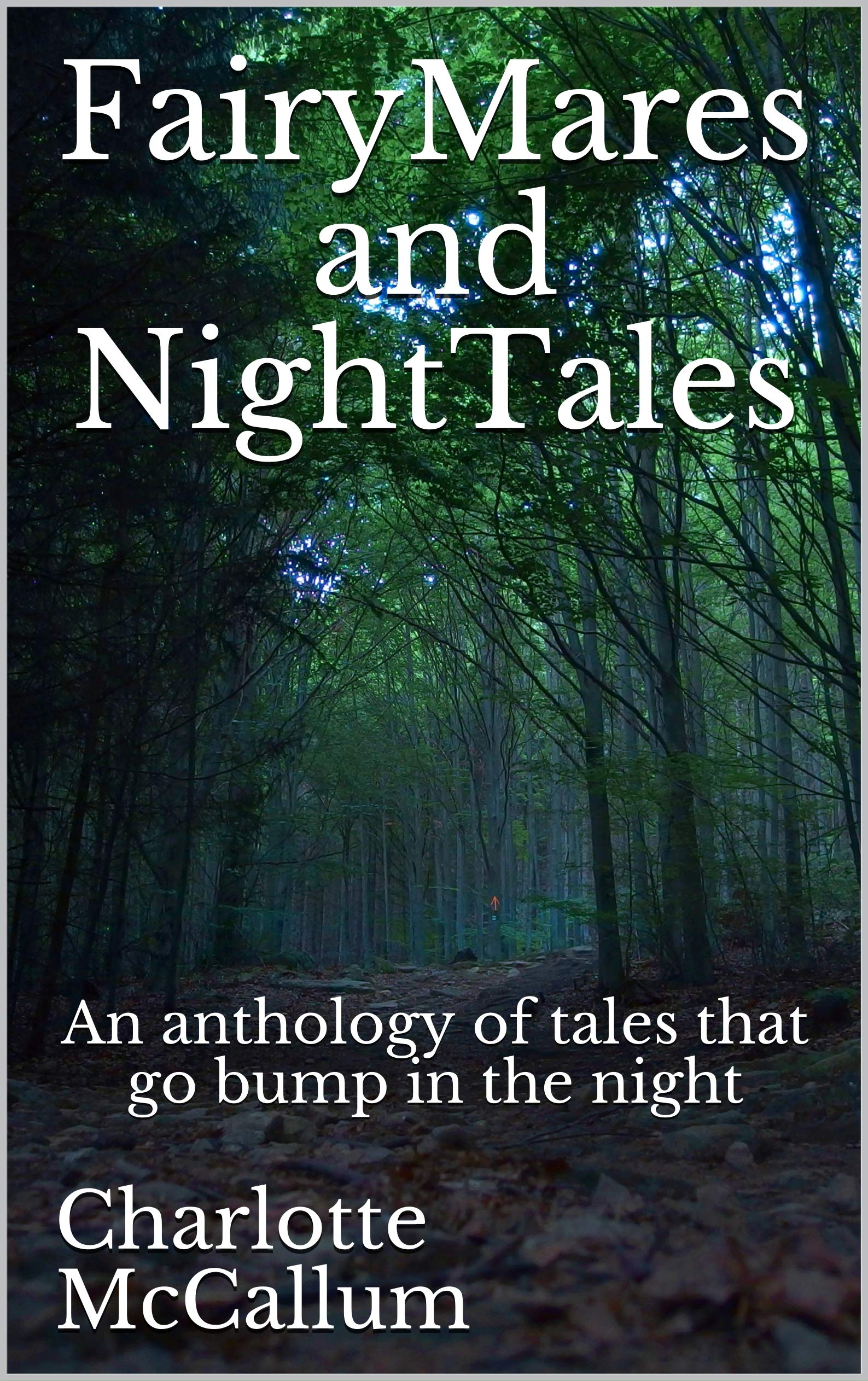 FairyMares and NightTales : An anthology of tales that go bump in the ...