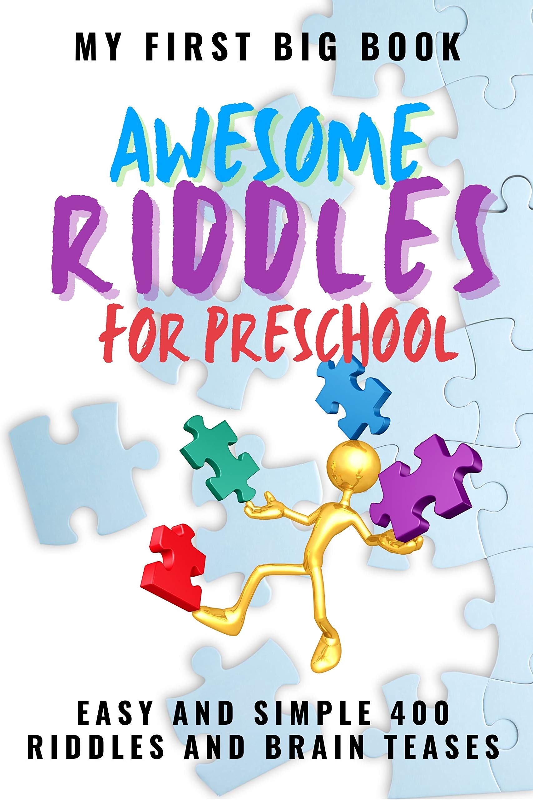 My First Big Book Awesome Riddles for Preschool Easy and Simple : 400 ...