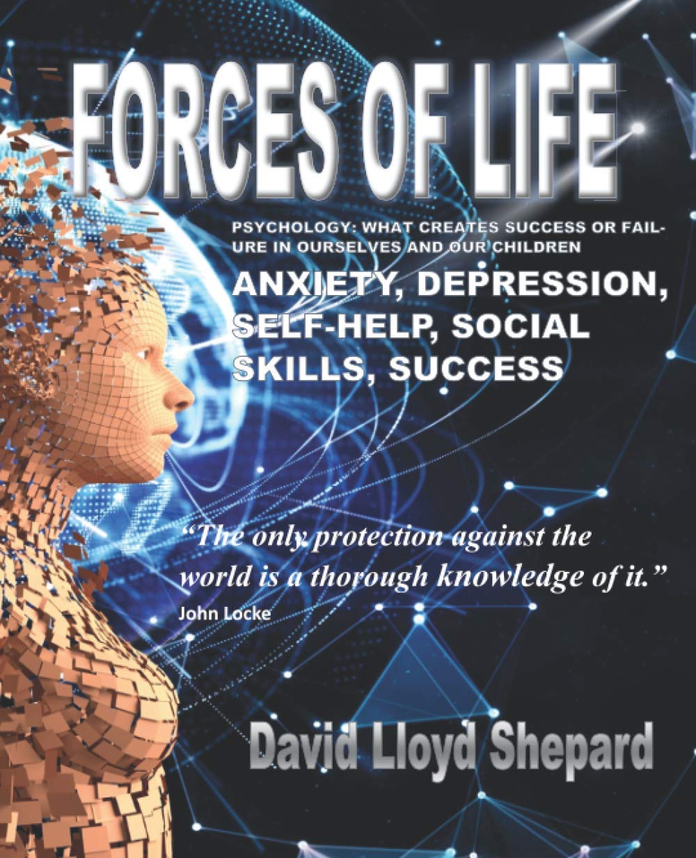 FORCES OF LIFE: PSYCHOLOGY: WHAT CREATES SUCCESS OR FAILURE IN ...