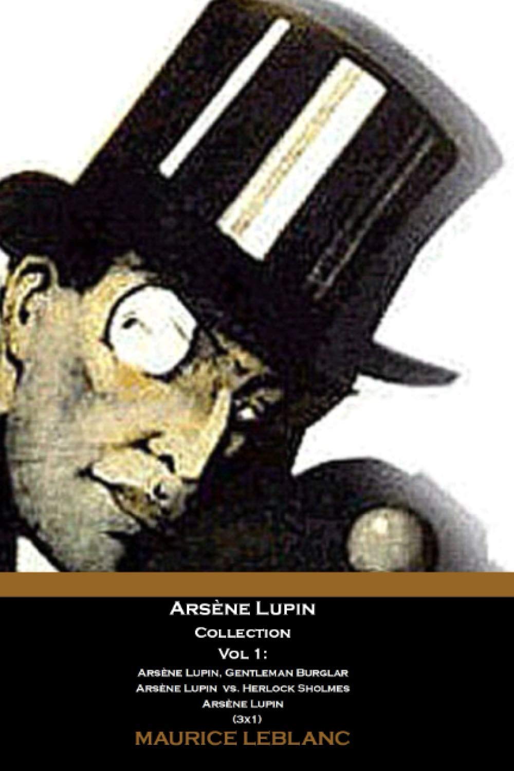 Arsène Lupin Collection Vol 1: Arsène Lupin, Gentleman Burglar / Arsène ...