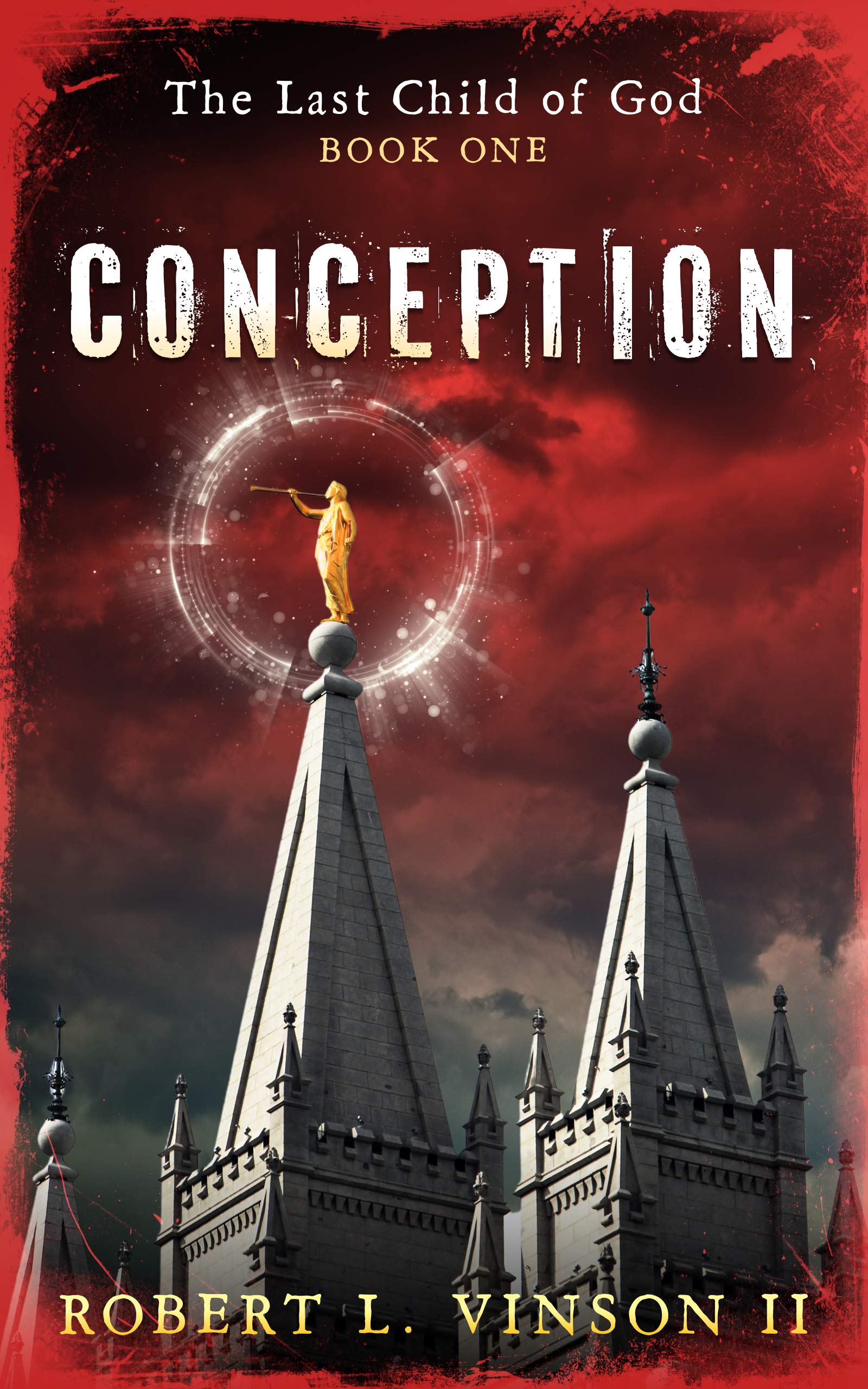 Conception: The Last Child of God--Book One by Robert L. Vinson II ...