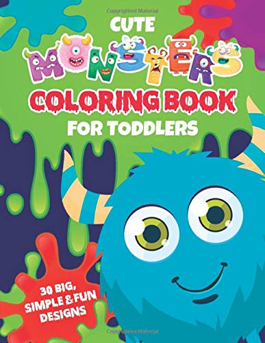 Cute Monsters Coloring Book For Toddlers: 30 Big, Simple and Fun ...