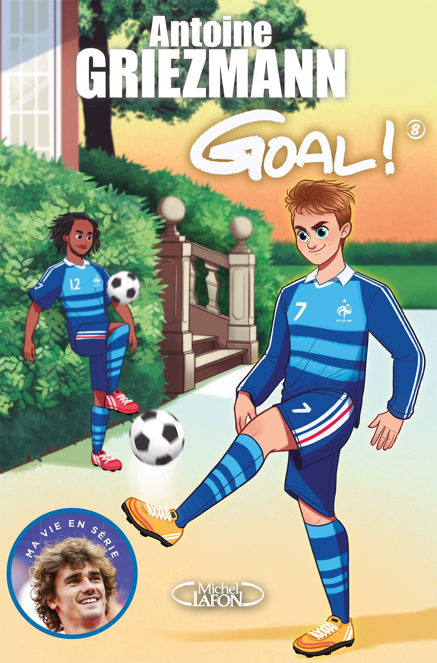 Goal ! - tome 8 La vie en bleu (French Edition) by Antoine Griezmann ...